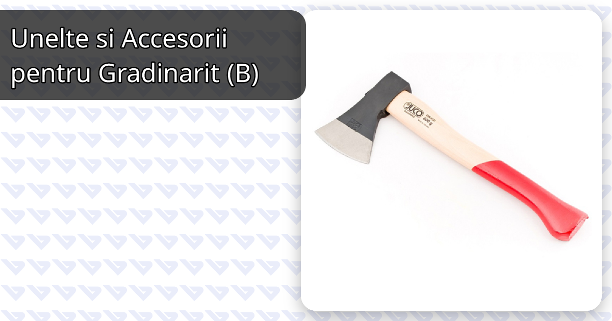 Unelte si Accesorii pentru Gradinarit (B)