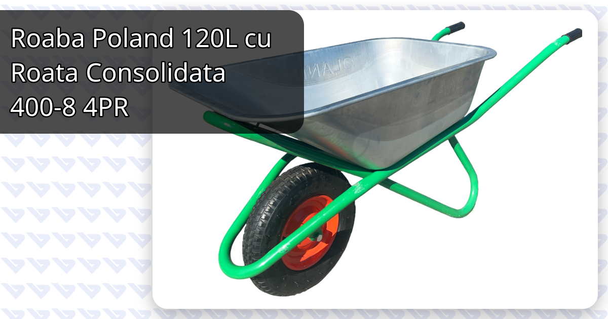 Roaba Poland 120L cu Roata Consolidata 400-8 4PR